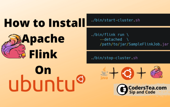 How To Install Apache Flink On Ubuntu CodersTea