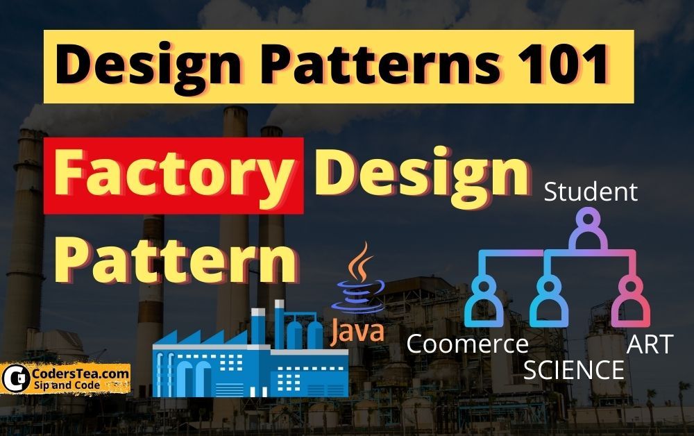 How To Easily Use Factory Design Pattern In Java CodersTea